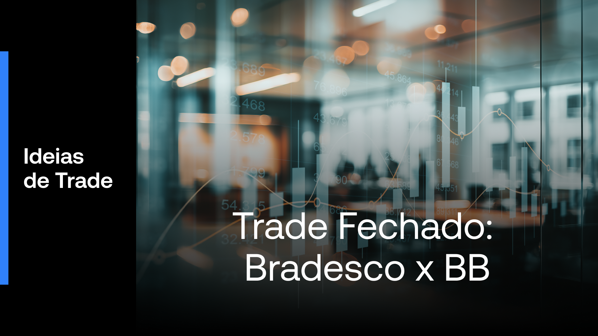 Trade fechado: Bradesco x BB